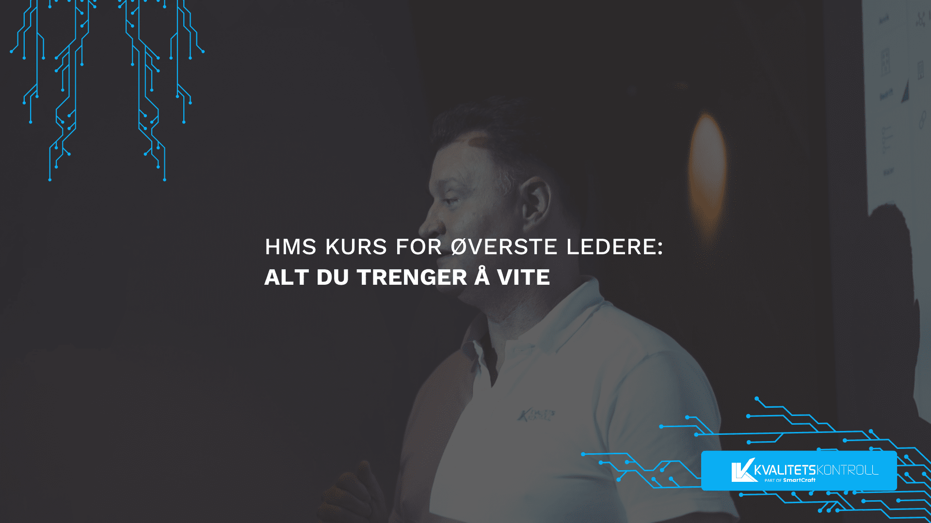 HMS kurs for øverste ledere: Alt du trenger å vite | Kvalitetskontroll AS